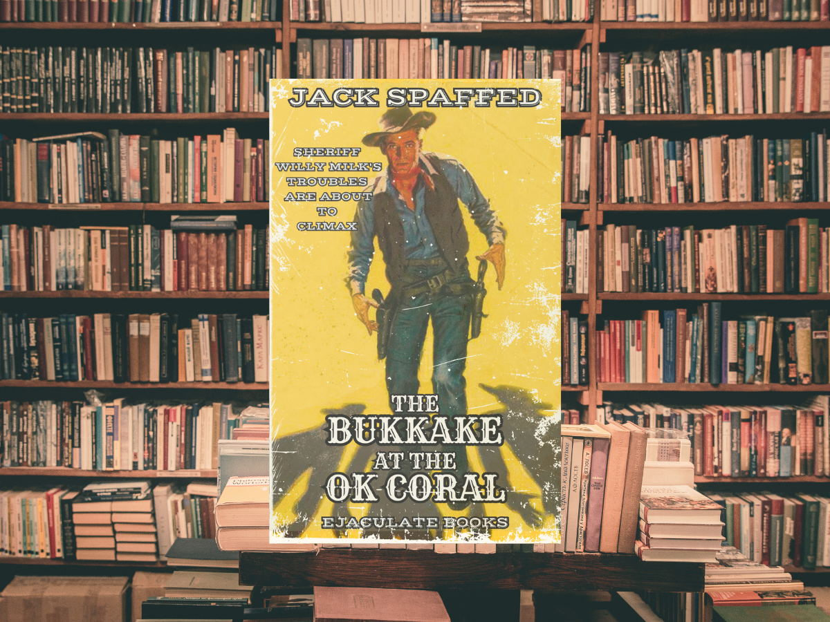 The Bukkake At The OK Coral – ForgottenBooksOrganisation